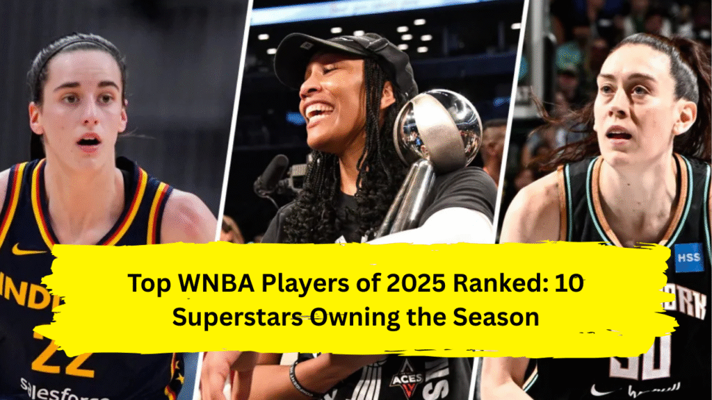 Top WNBA Players of 2025 Ranked: 10 Superstars Owning the Season - USA ...